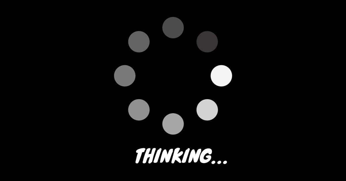 Thinking Loading Screen - Loading - Sticker | TeePublic