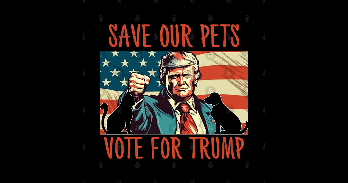 Save Our Pets Vote For Trump 2024 Trump Vance 2024 Election - Save Our ...