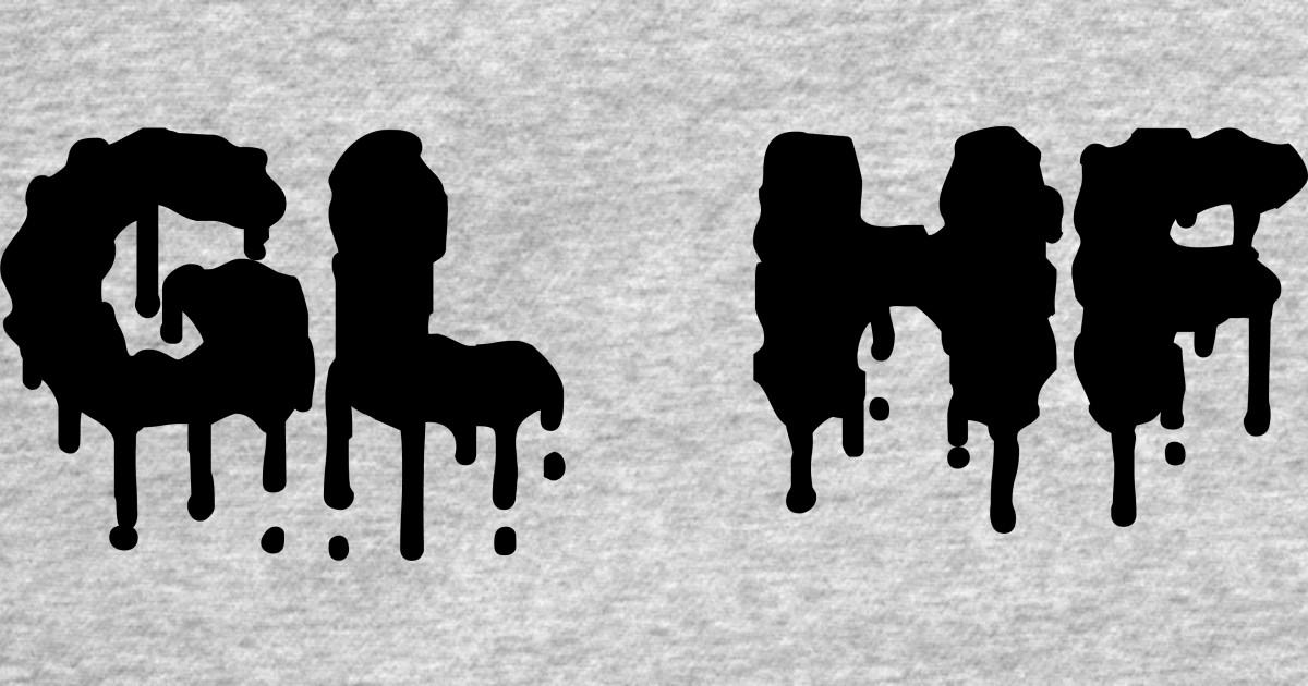 GL HF - Good luck, have fun, black - Glhf - T-Shirt | TeePublic