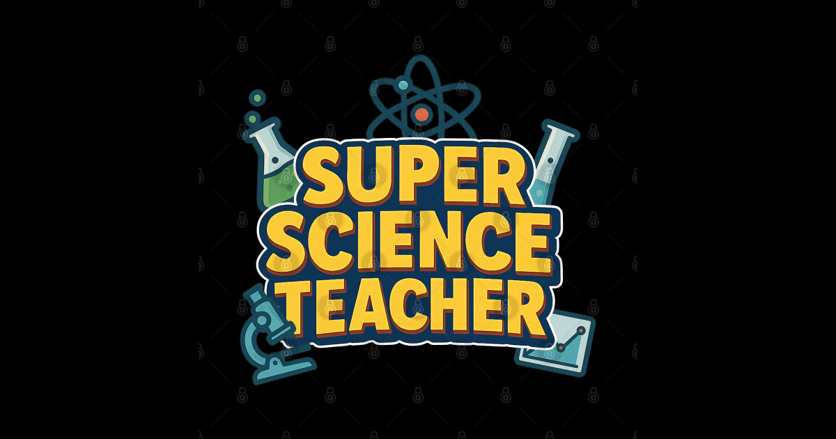 Super Science Teacher – Fun & Bold STEM - Science Lover - Posters and ...