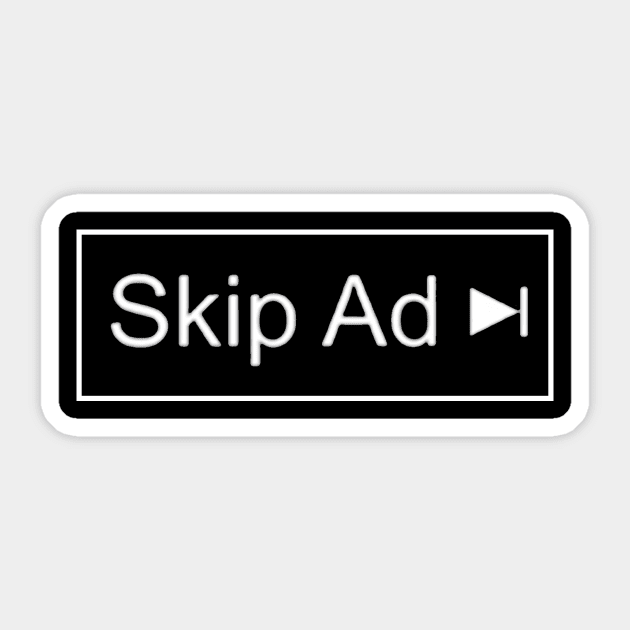 SKIP AD YouTube - Skip Ad - Sticker | TeePublic