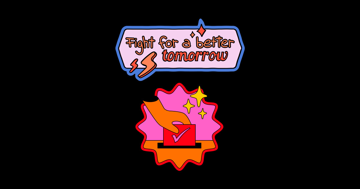 Fight For A Better Tomorrow Vote! - Fight For A Better Tmorrow - Hat ...