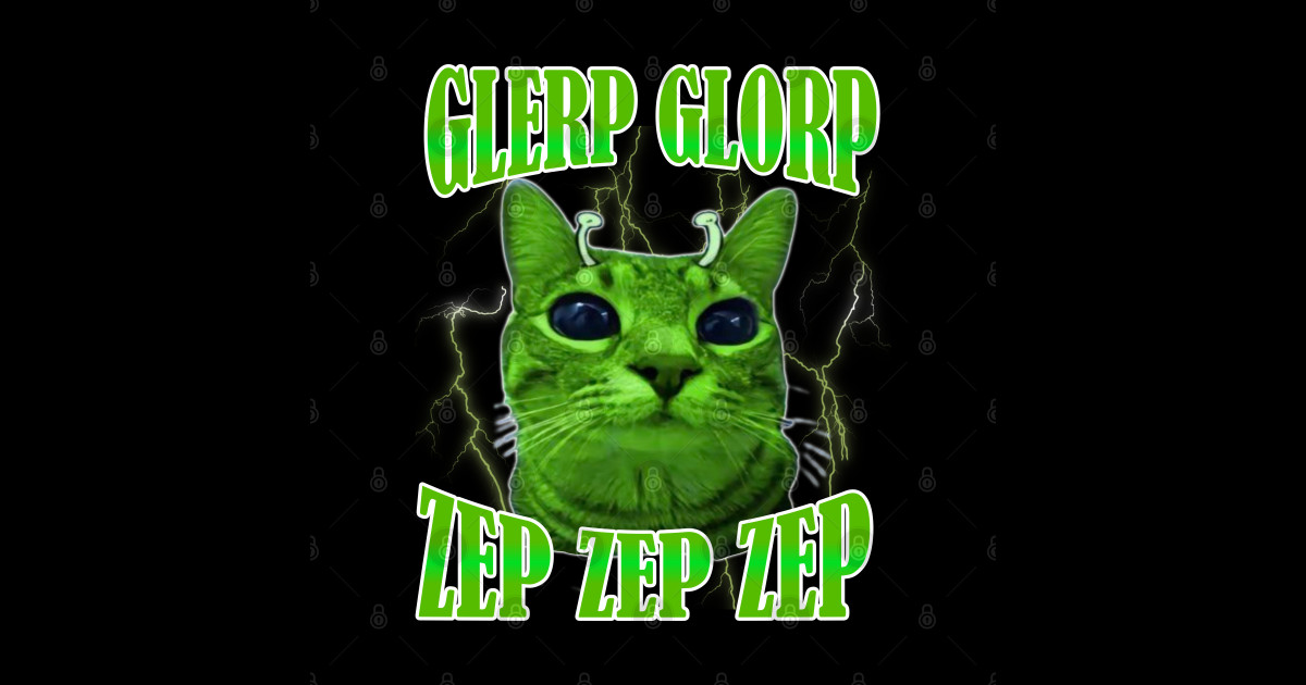 Glerp Glorp Funny Alien Cat Meme Brainrot Tee - Cat - Sticker | TeePublic