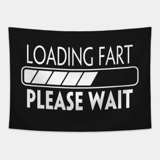 Fart Now Loading Please Wait Tapestries for Sale | TeePublic
