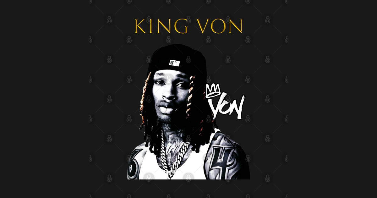 King Von Rap - King Von - T-Shirt | TeePublic