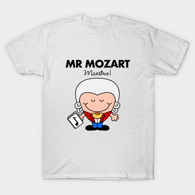 Mr Mozart - Mozart - T-Shirt | TeePublic
