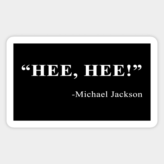 hehe michael jackson