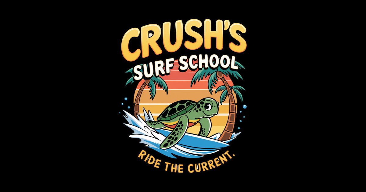 Crush's Surf School Ride The Turtle - The Turtle - Sticker | TeePublic