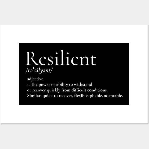 Defining What It Means To Be Resilient - Strong Willed - Powerful ...