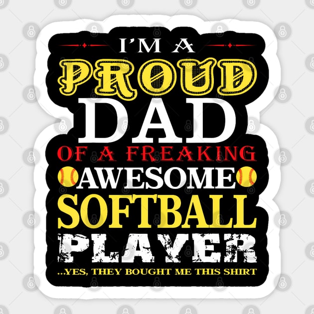 I'm a proud softball Dad Softball Dad - Softball Dad - Sticker | TeePublic
