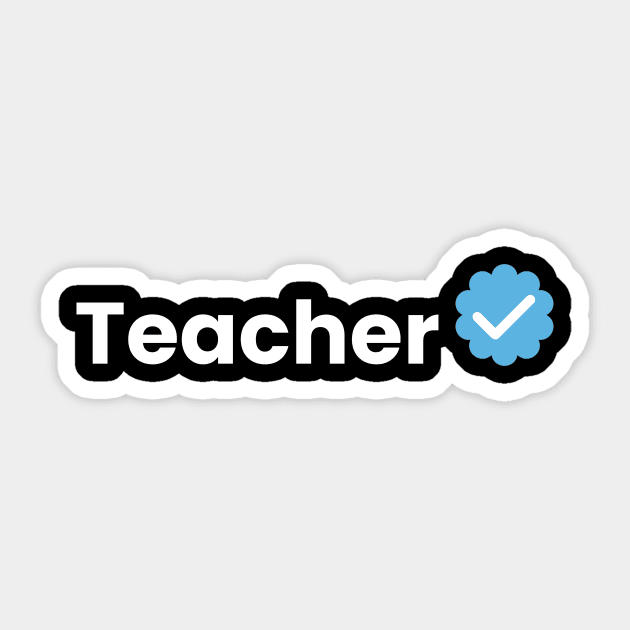 Teacher Verification - Teacher - Sticker | TeePublic