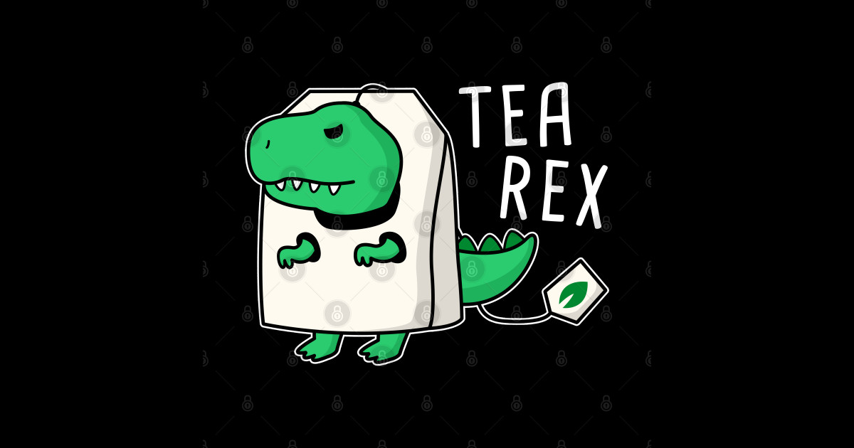 FUNNY PUN CUTE DINOSAUR TEA REX T-REX - Cute Dinosaur Trex Pun Tea Rex ...