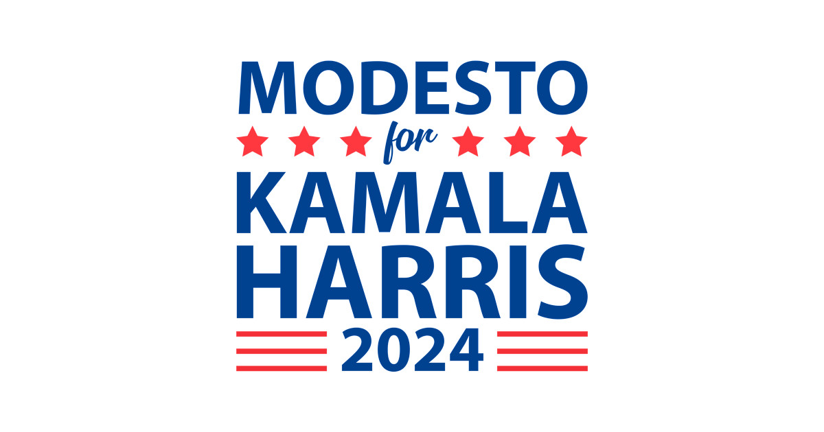 Modesto for KAMALA HARRIS for PRESIDENT 2024 - American Election 2024 ...