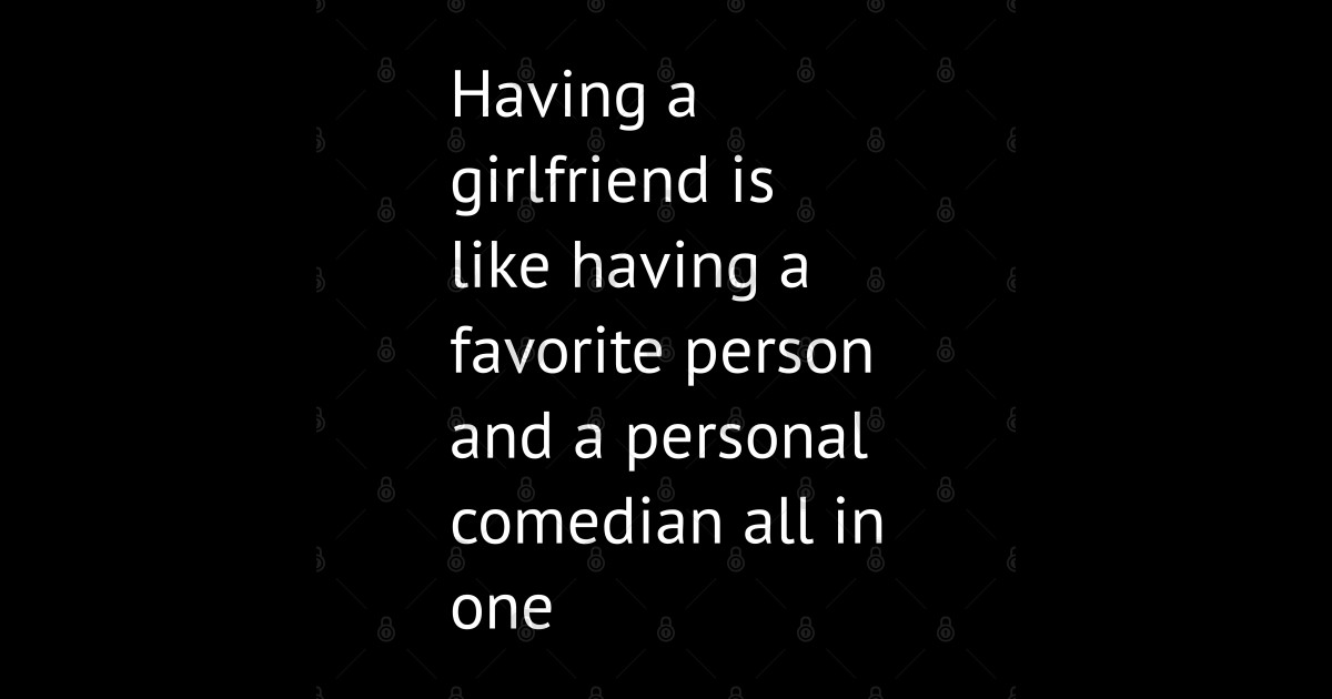 Funny girlfriend joke - Girlfriend Humour - Sticker | TeePublic