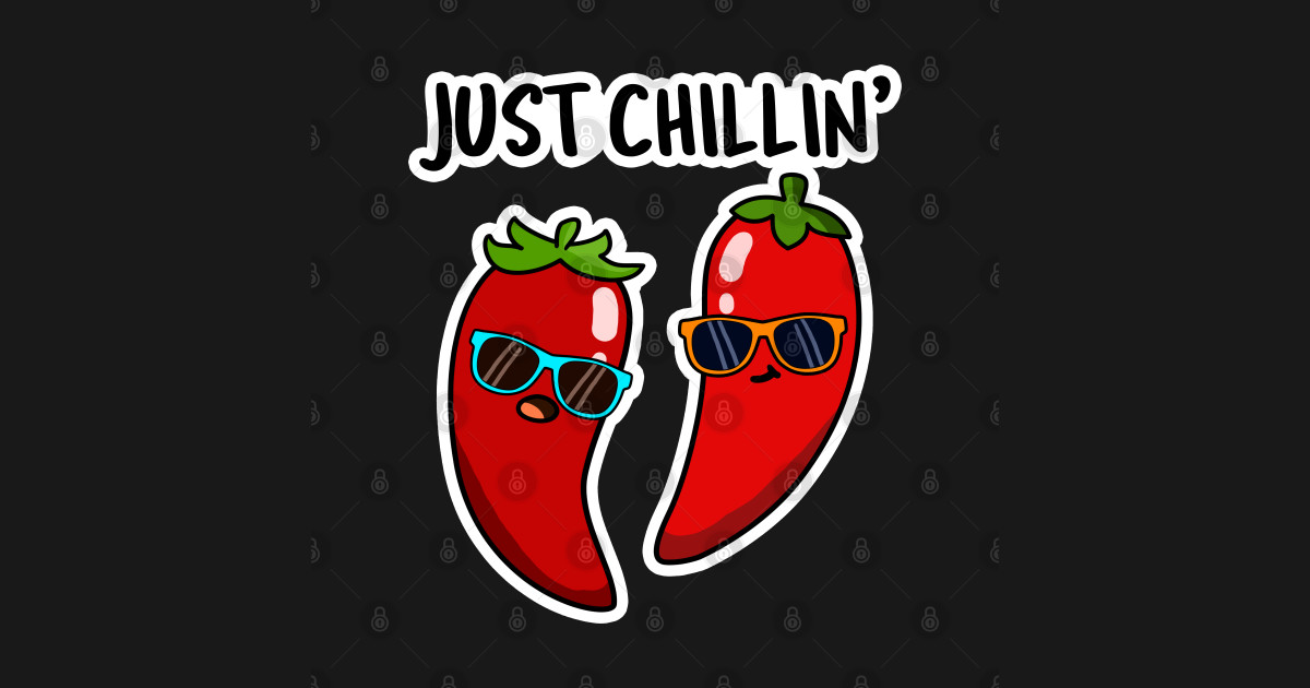 Just Chillin Cute Chilli Pun - Chilli Pun - T-Shirt | TeePublic