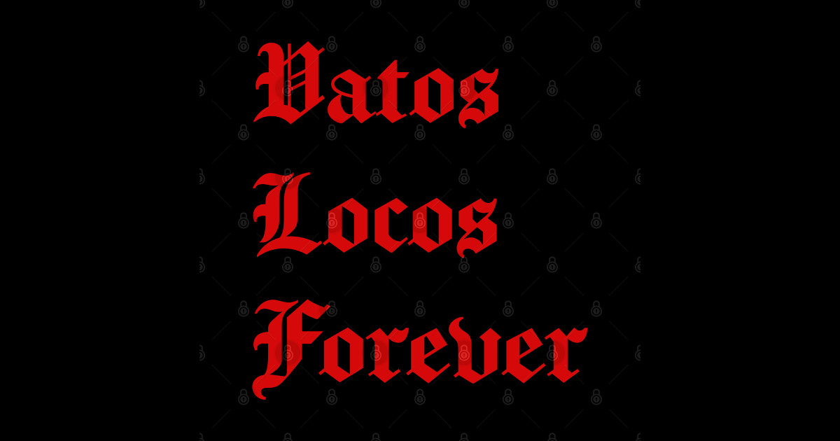 Vatos Locos - Blood In Blood Out - Posters and Art Prints | TeePublic