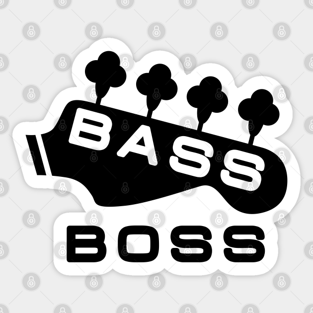 Bass Boss - Bass Player - Sticker | TeePublic