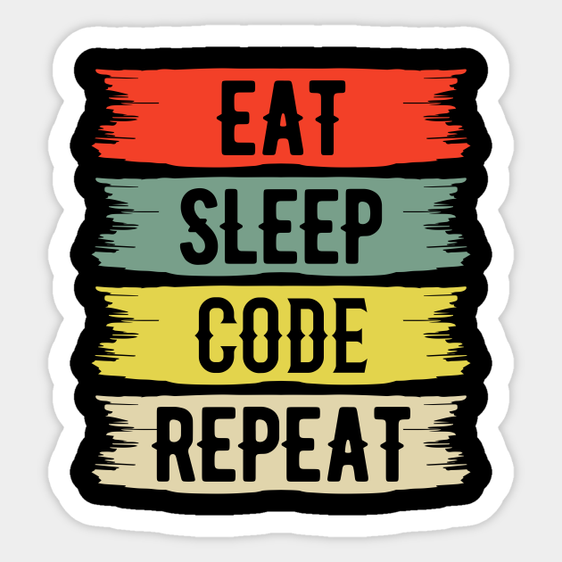 Eat sleep code repeat - Eat Sleep Code Repeat - Sticker | TeePublic