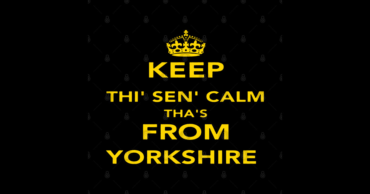 Keep Thi Sen Calm Thas From Yorkshire Quote - Yorkshire Pride - Sticker ...