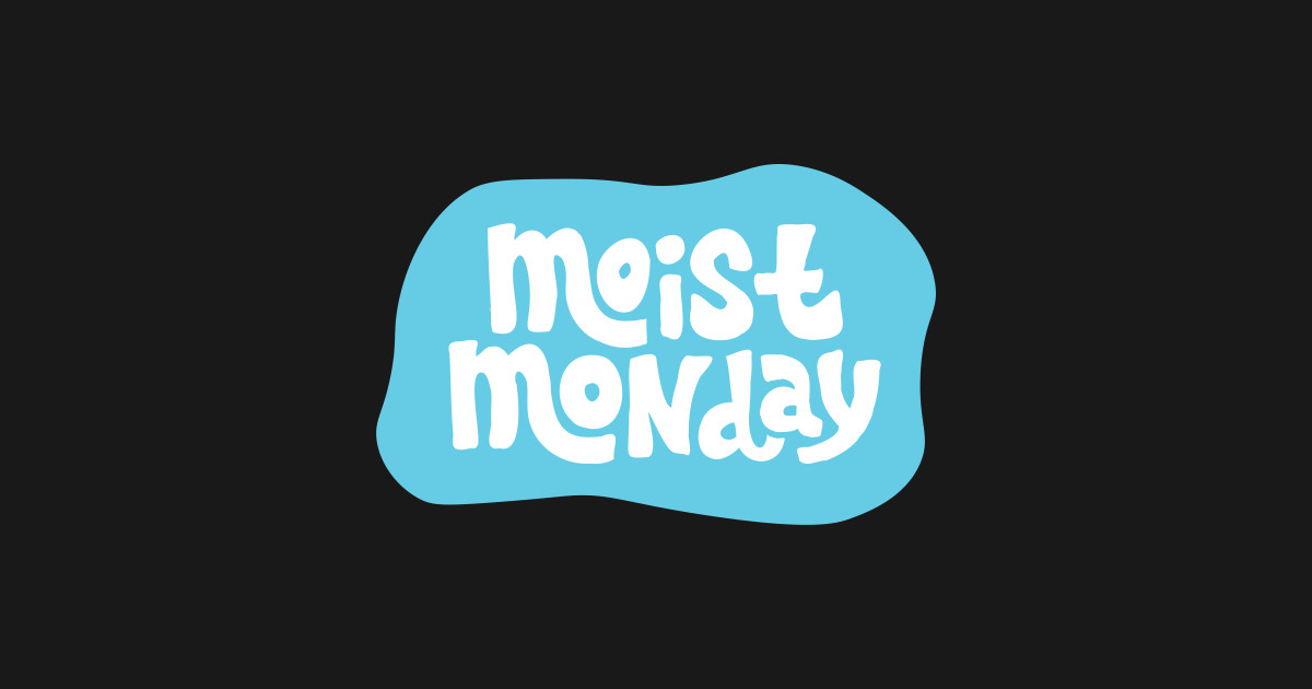 Moist Monday Logo Blue Glow - Moist - T-Shirt | TeePublic