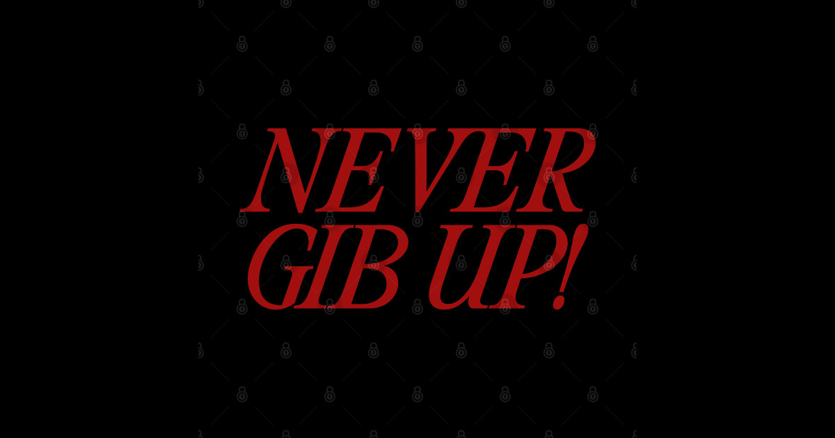 Never Gib Up Shirt| Funny Meme Gen Z y2k - Never Gib Up Y2k - Sticker ...