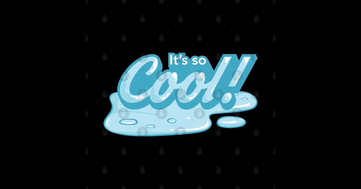 It's So Cool! - Its So Cool - Sticker | TeePublic