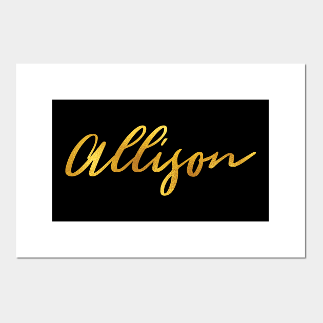 Allison Name Hand Lettering in Gold Letters - Allison - Posters and Art ...