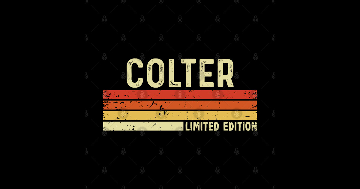 Colter First Name Vintage Retro Gift For Colter - Colter - T-Shirt ...