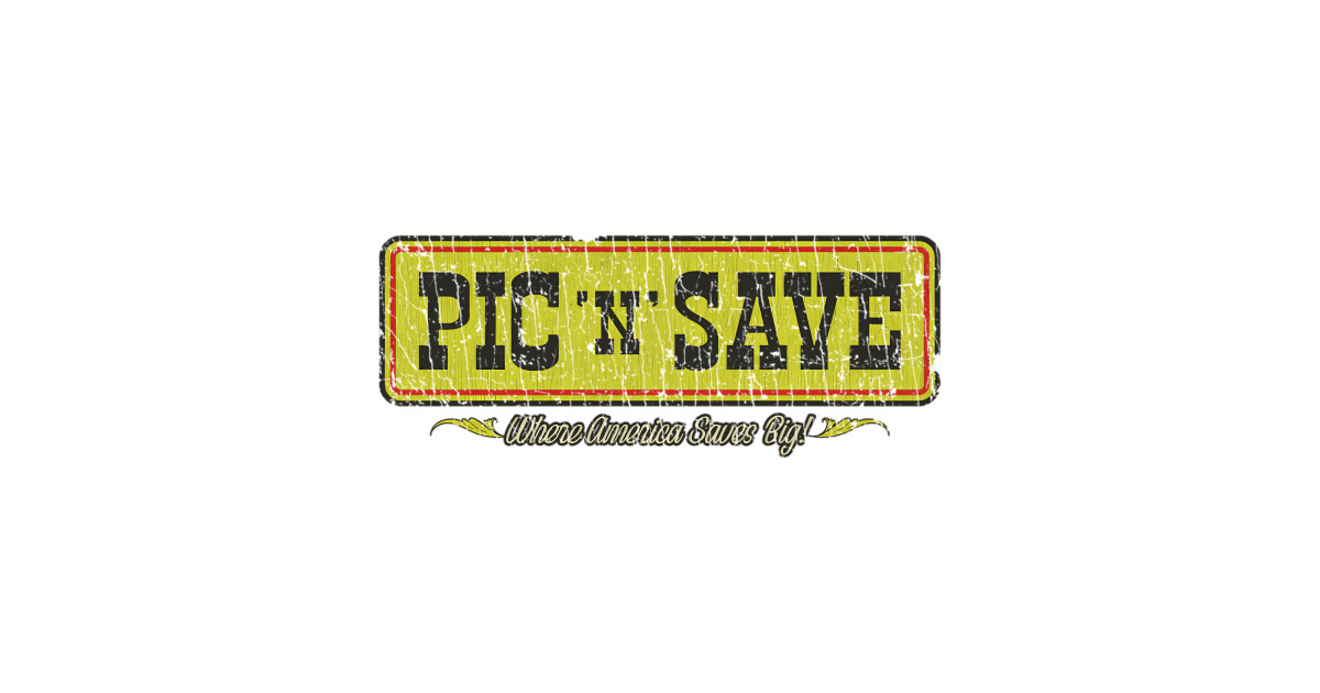 Pic 'N' Save – 1950 Vintage Store Sign - Pic N Save - T-Shirt | TeePublic