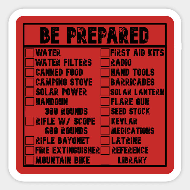Be Prepared Checklist - Prepper - Sticker | TeePublic