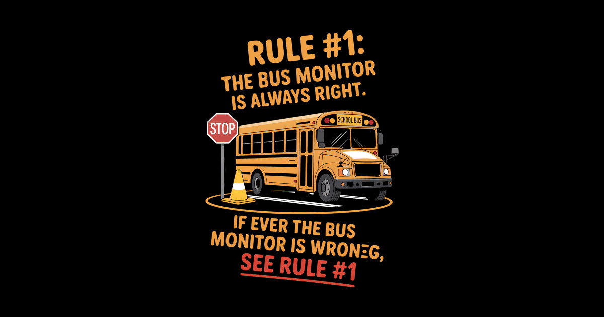 School Bus Monitor Rules School Bus Assistant Bus Monitor - School - Sticker | TeePublic