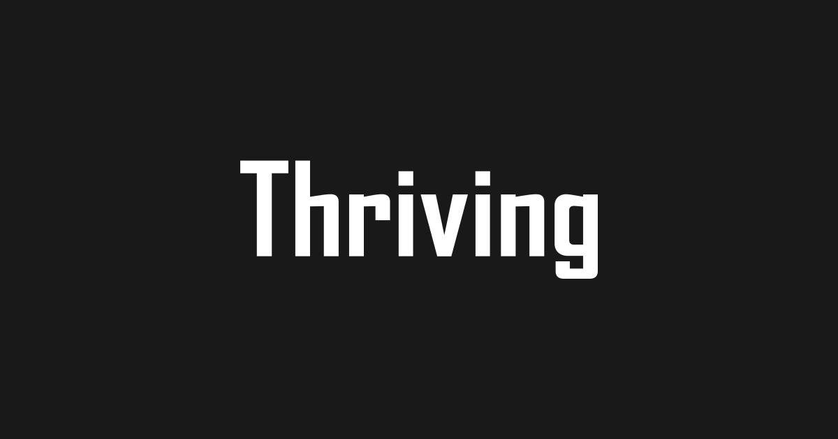 Thriving - Thriving - T-Shirt | TeePublic