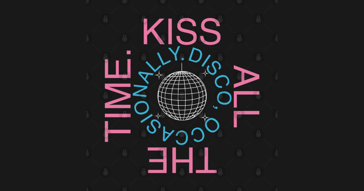 Kiss All The Time Disco Occasionally Retro Funny T00536 - Harry Styles ...