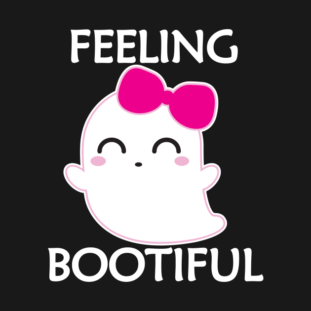 Feeling Bootiful - Bootiful Halloween - T-Shirt | TeePublic