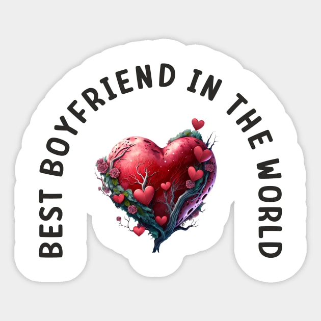 Best boyfriend in the world - Valentines Day - Sticker | TeePublic