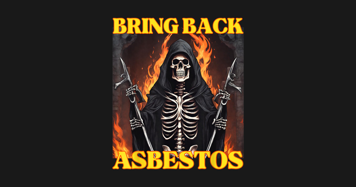 Bring Back Asbestos Funny Cringe Hard Skeleton Meme - Bring Back ...