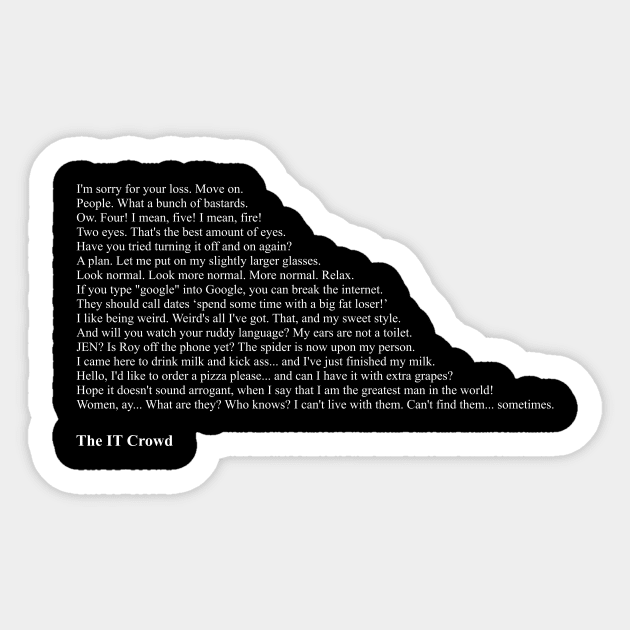 The IT Crowd Quotes - The It Crowd - Sticker | TeePublic