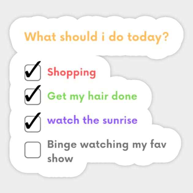 Your To-Do-List For Today - To Do List - Sticker | TeePublic