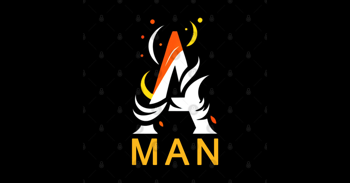 A - Man - Quotes And Sayings - Sticker | TeePublic