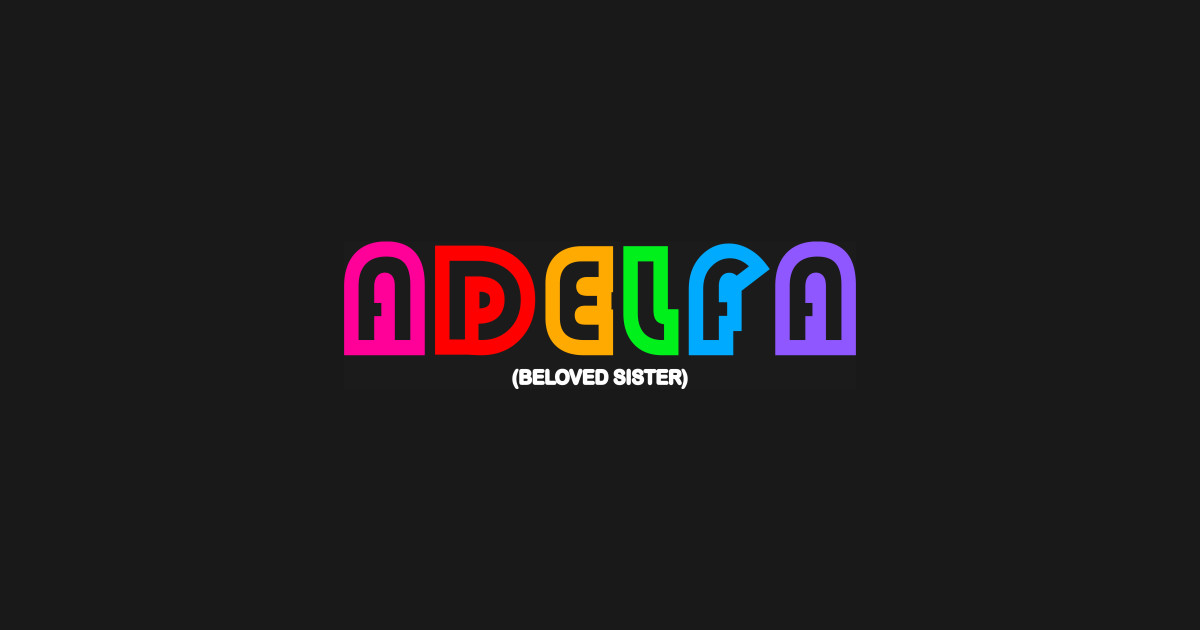 Adelfa - Beloved Sister - Adelfa - T-Shirt | TeePublic