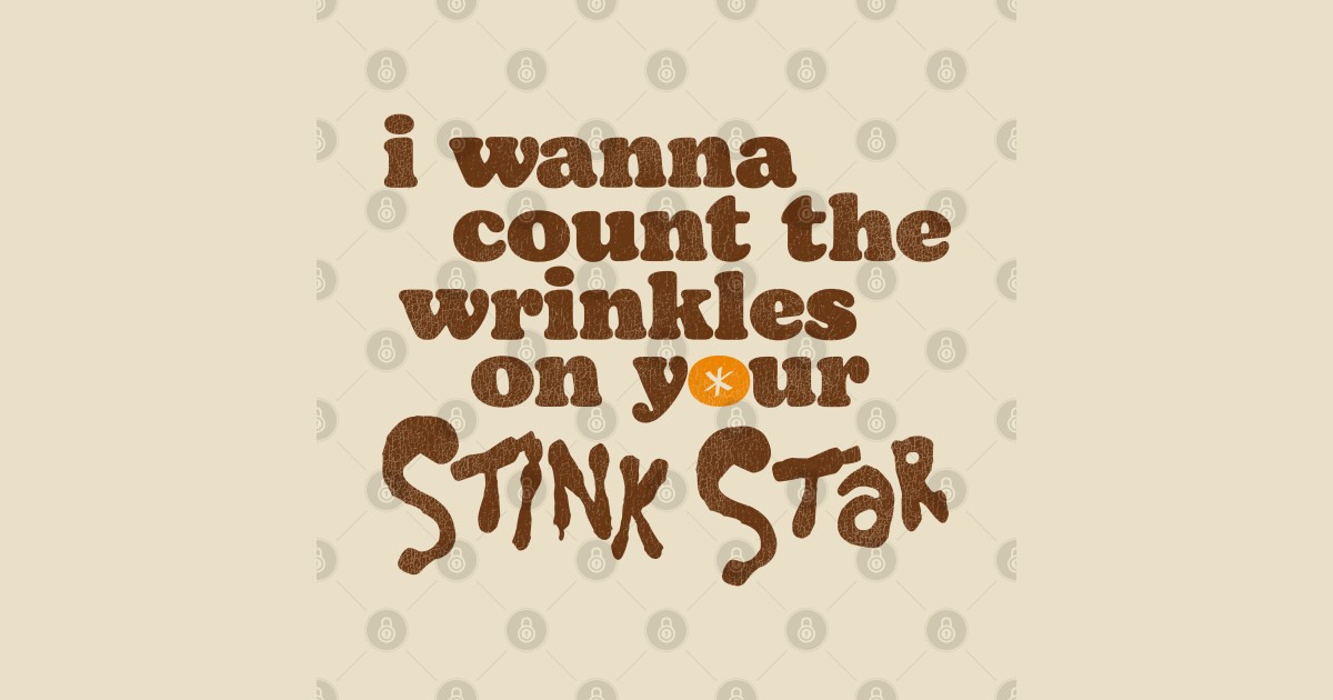 Wrinkles On Your Stink Star // Funny Adult Humor - Adult Humor Gift - T ...