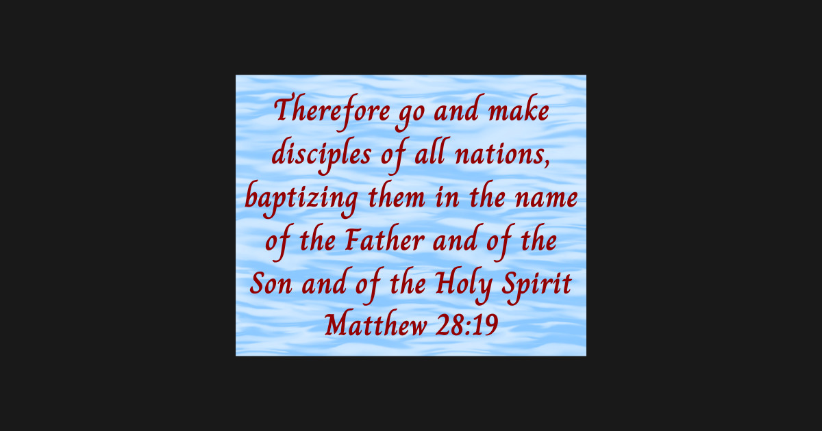 Bible Verse Matthew 28:19 - Great Commission - T-Shirt | TeePublic