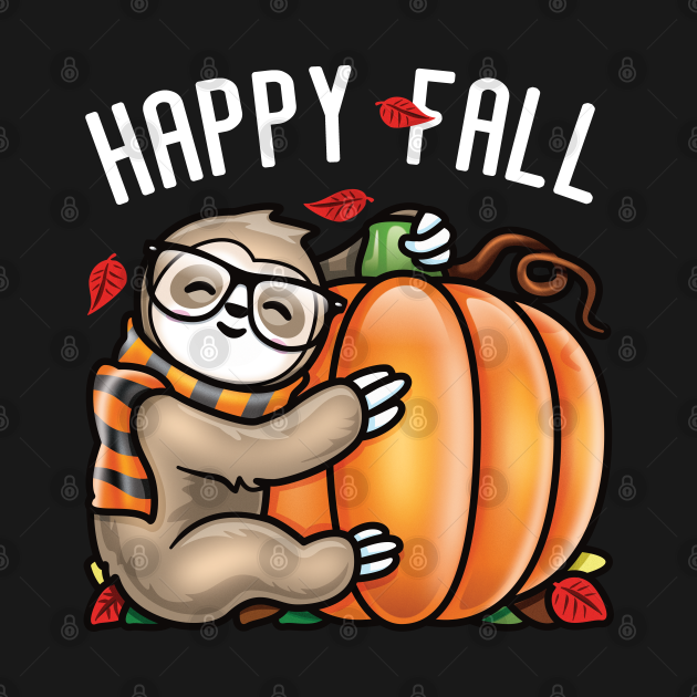 Happy Fall - Sloth Fall Design - T-Shirt | TeePublic