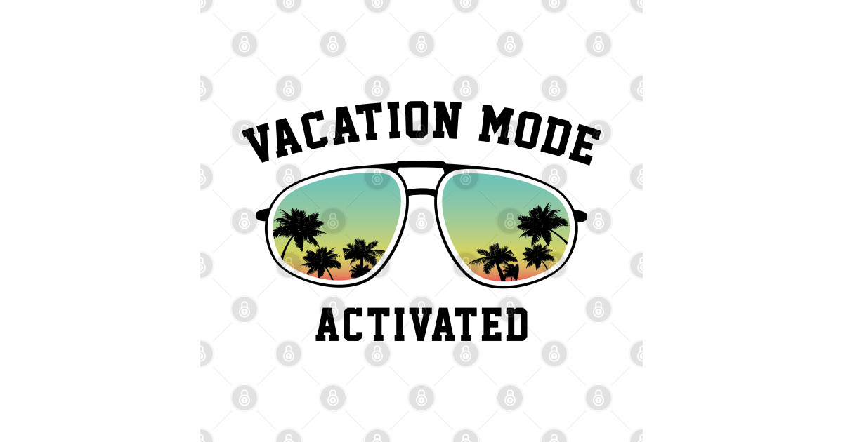 Vacation Mode Activated - Vacation Mode Activated - Sticker | TeePublic