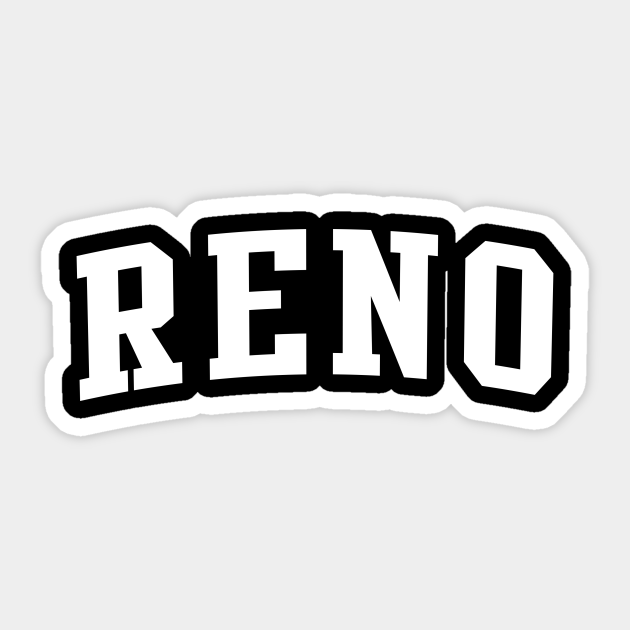 reno - Reno - Sticker | TeePublic