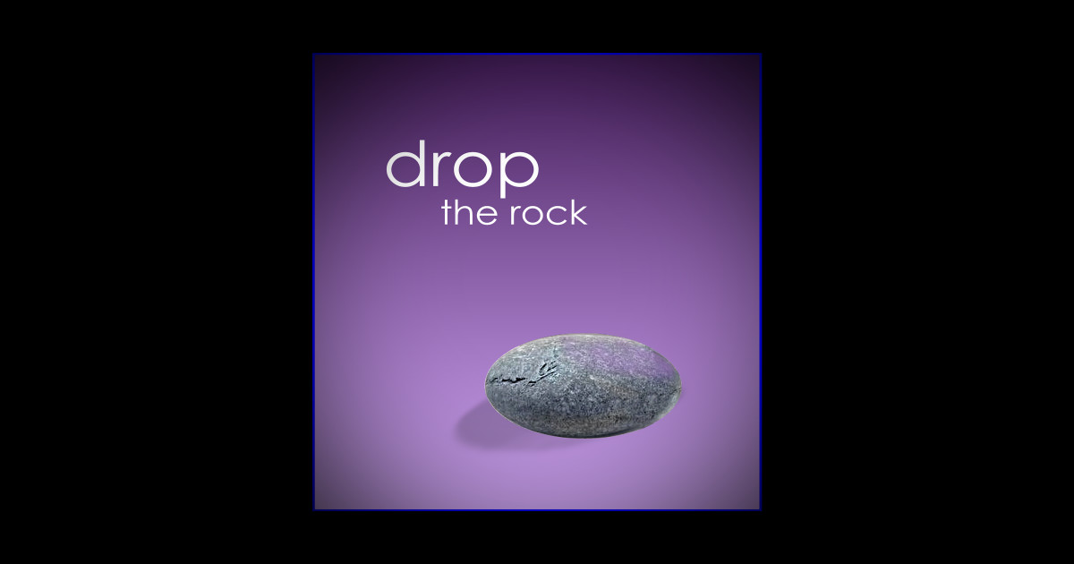 drop the rock - Aa Drop The Rock - Sticker | TeePublic