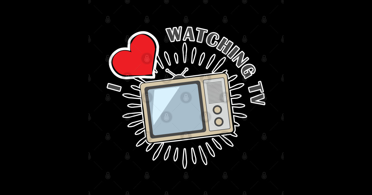 I Love Watching TV - Fun - Sticker | TeePublic
