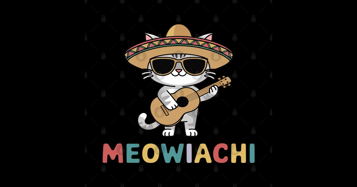 Meowiachi Cat Mariachi Cinco De Mayo Mexican Fiesta - Meowiachi Cat ...
