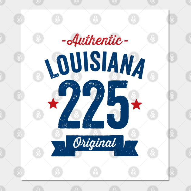 Authentic Louisiana 225 Area Code - Louisiana - Posters and Art Prints ...