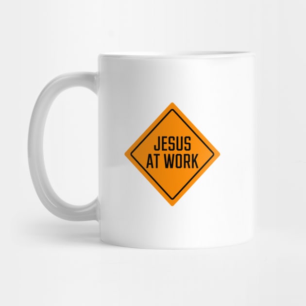 Jesus At Work Funny Road Sign - Jesus At Work Sign - Mug | TeePublic